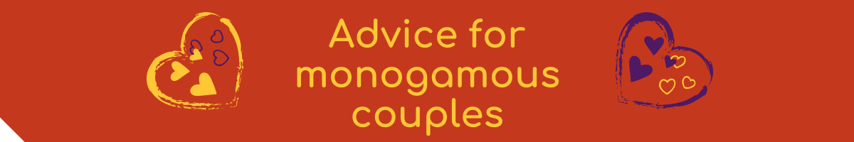Advice to monogamous couples - Open Relating